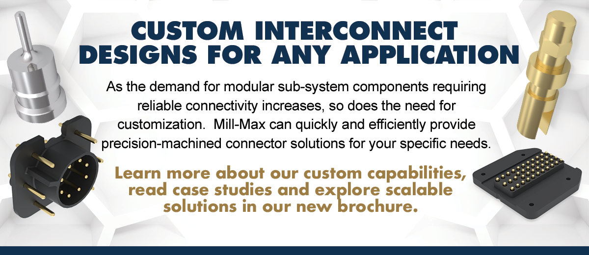 Custom Capabilities Brochure | Mill-Max Mfg. Corp.